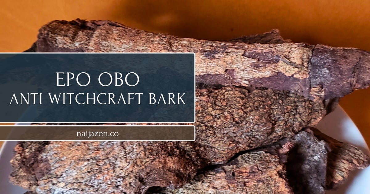 Authentic Epo Obo: Anti Witchcraft Bark, Soaps, Oils, and Creams ...