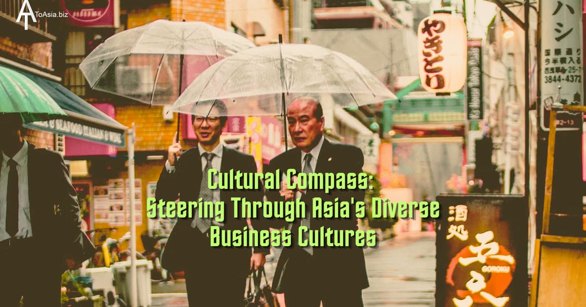Your Guide to Asia Market Entry and Business Cultural Competence ...