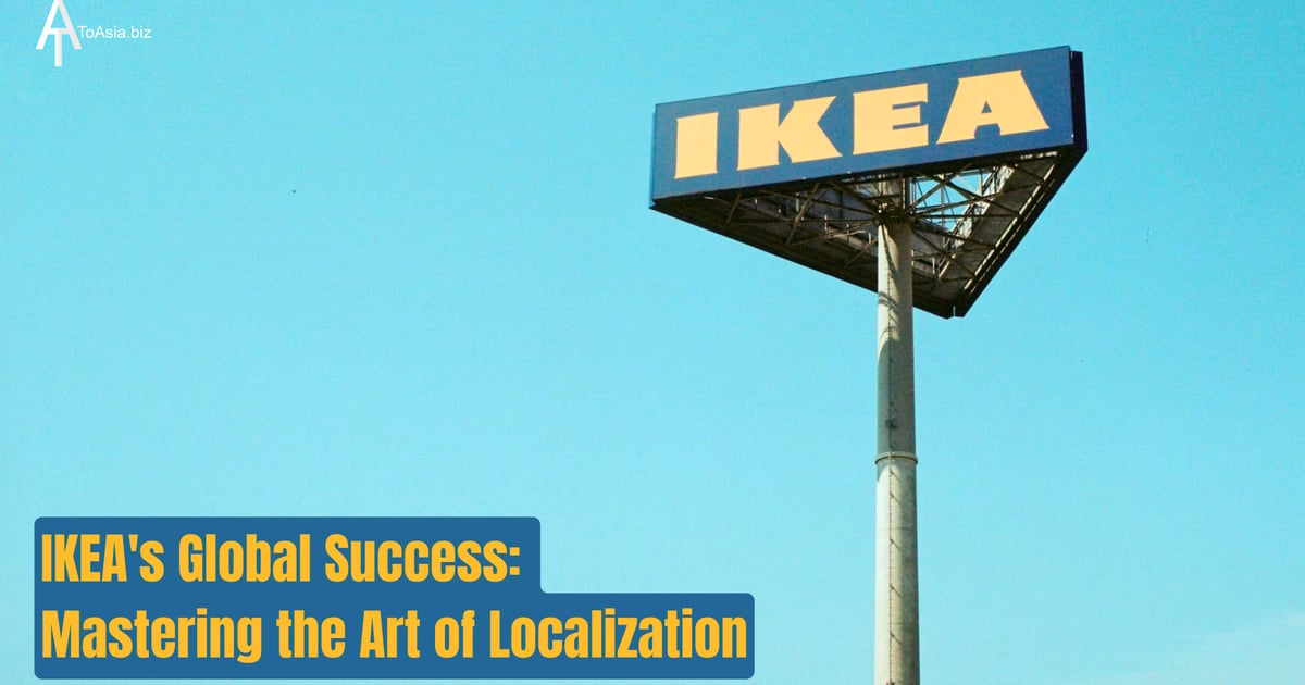 Ikea Business Success Strategy: Localization | ToAsia.biz | Asia ...