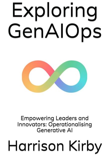 Exploring GenAIOps | The Centre for GenAIOps