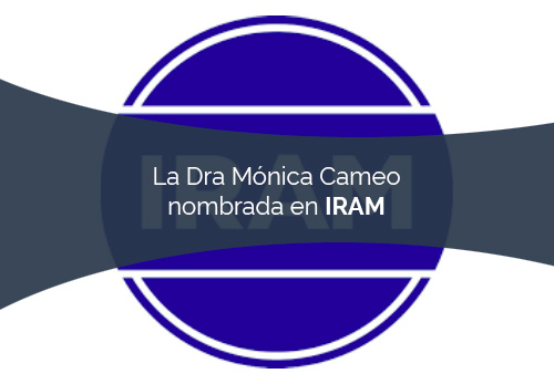 La Dra Mónica Cameo nombrada en IRAM como Delegada especial | Bioaplicada