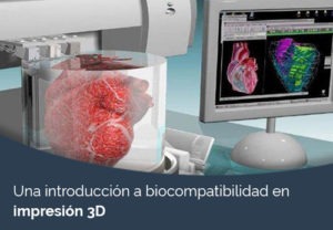Una introducción a la biocompatibilidad en Impresión 3D | Bioaplicada