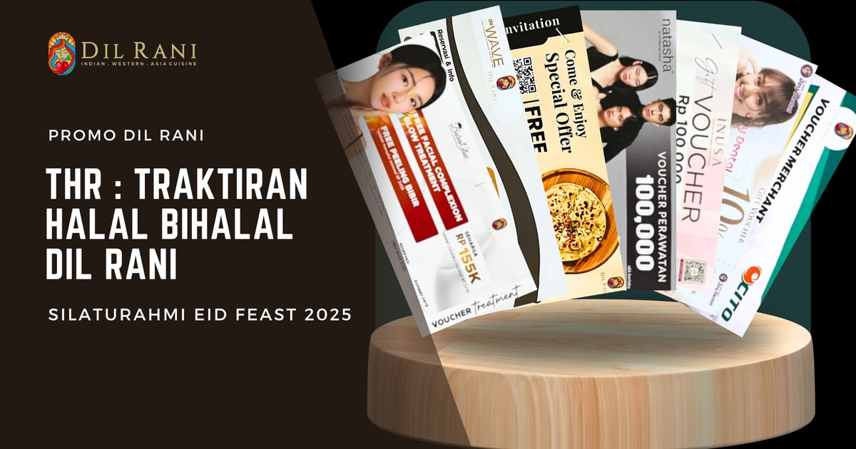 Promo Idul Fitri Spesial di Dil Rani Restaurant | Dil Rani Restaurant