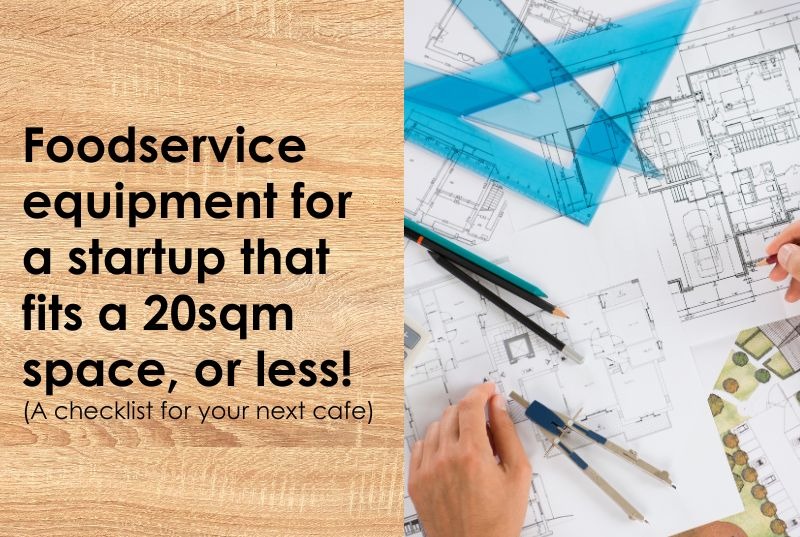 Foodservice equipment for a startup that fits a 20sqm space, or less ...