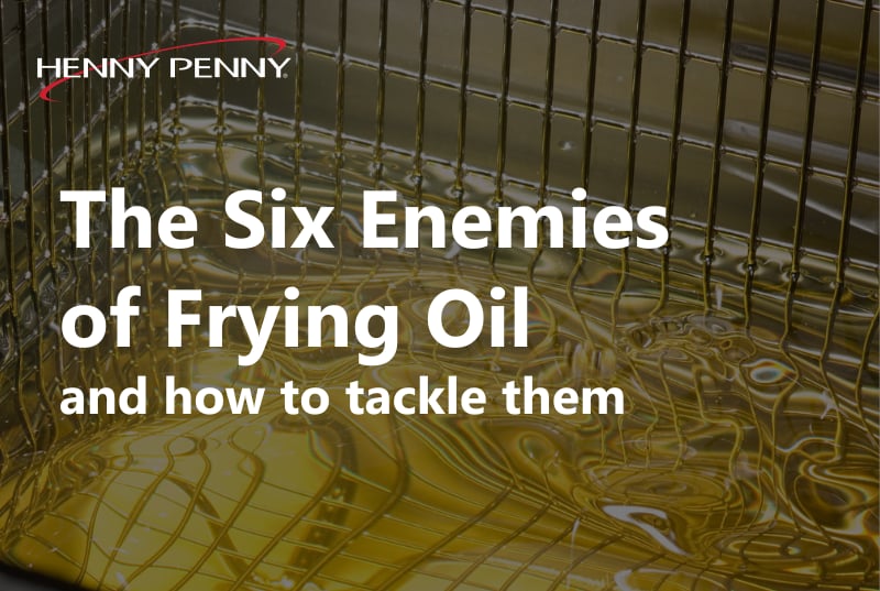 The Six Enemies of Frying Oil | Examas Jaya Sdn Bhd