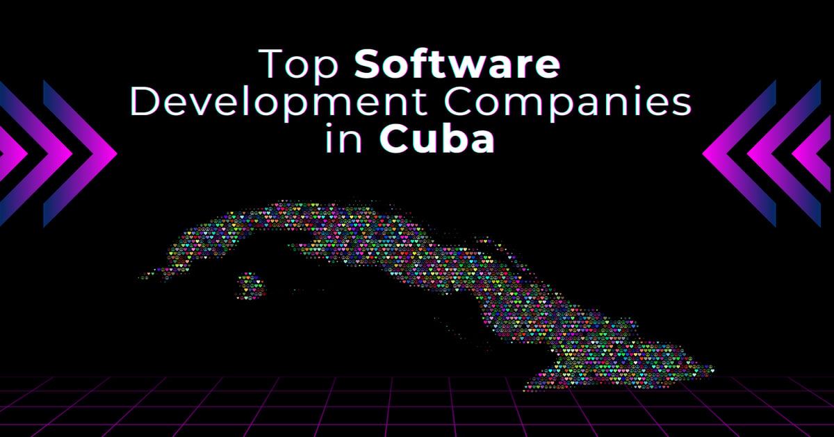 Top Software Development Companies in Cuba | Cuban Software Developers