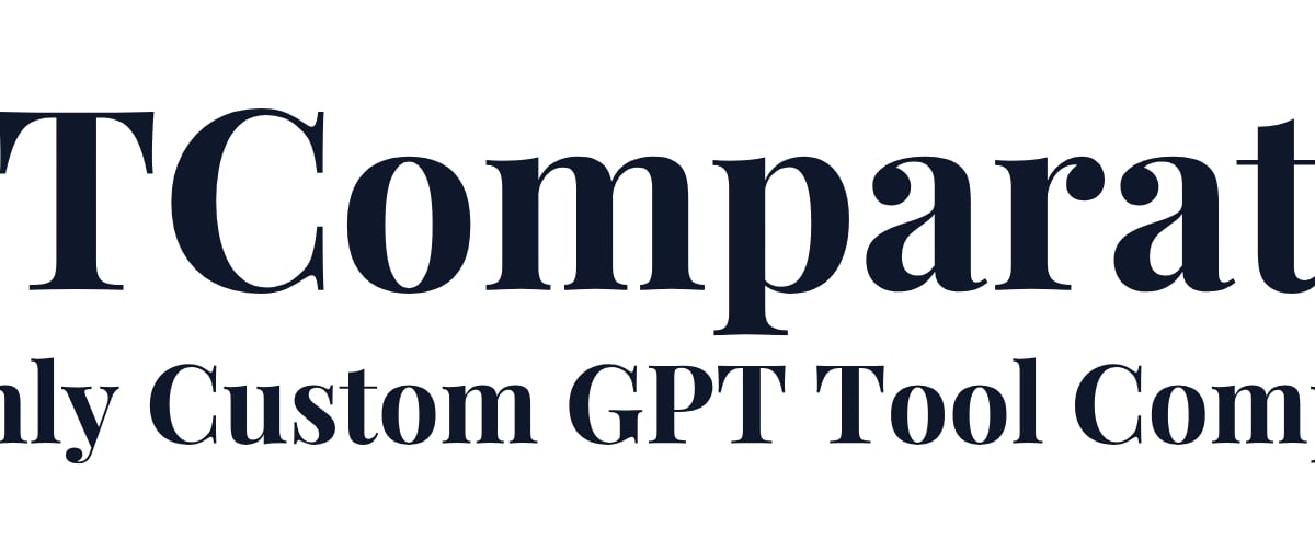 Ultimate Comparison of Custom GPT Tools | GPTComparator.com
