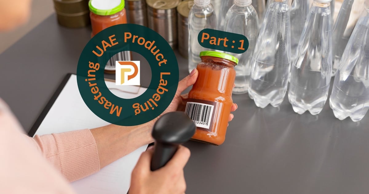 Mastering UAE Product Labeling | Product Registration UAE