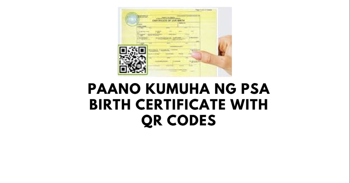PAANO KUMUHA NG PSA BIRTH CERTIFICATE WITH QR CODES | INFO HUB ...