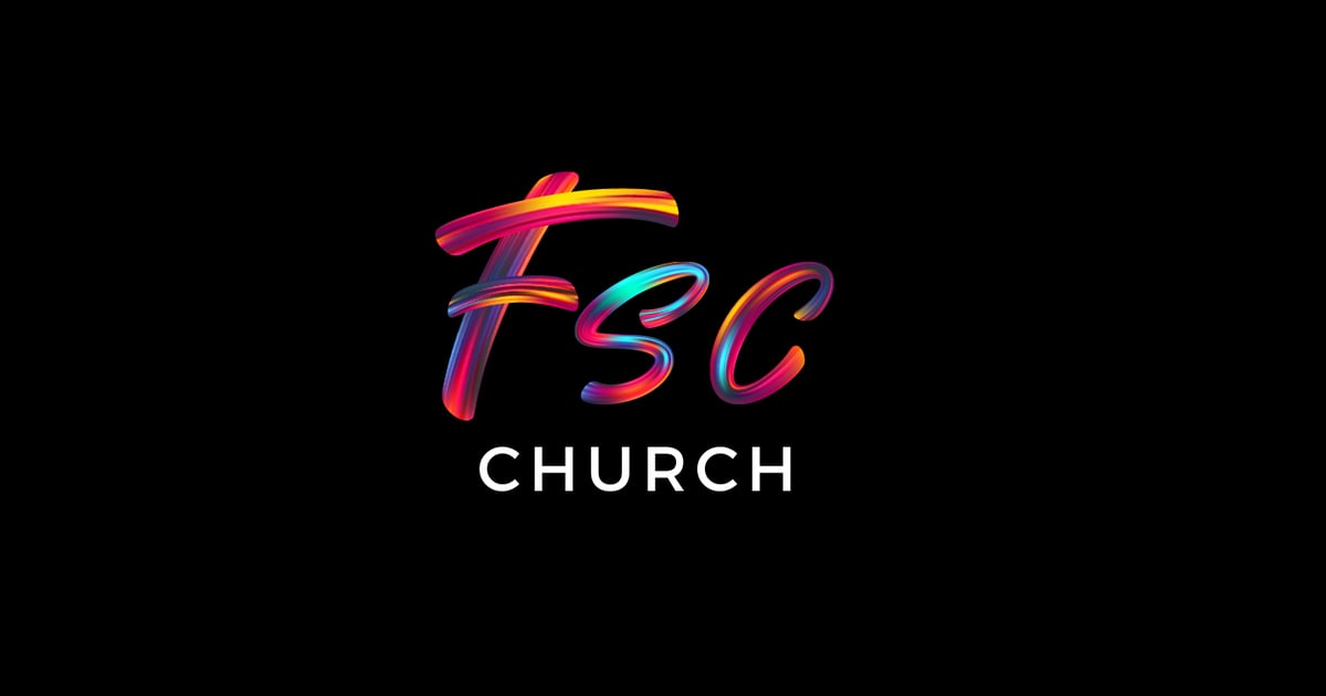 Experience the Love of Christ at FSC Church | FSC CHURCH
