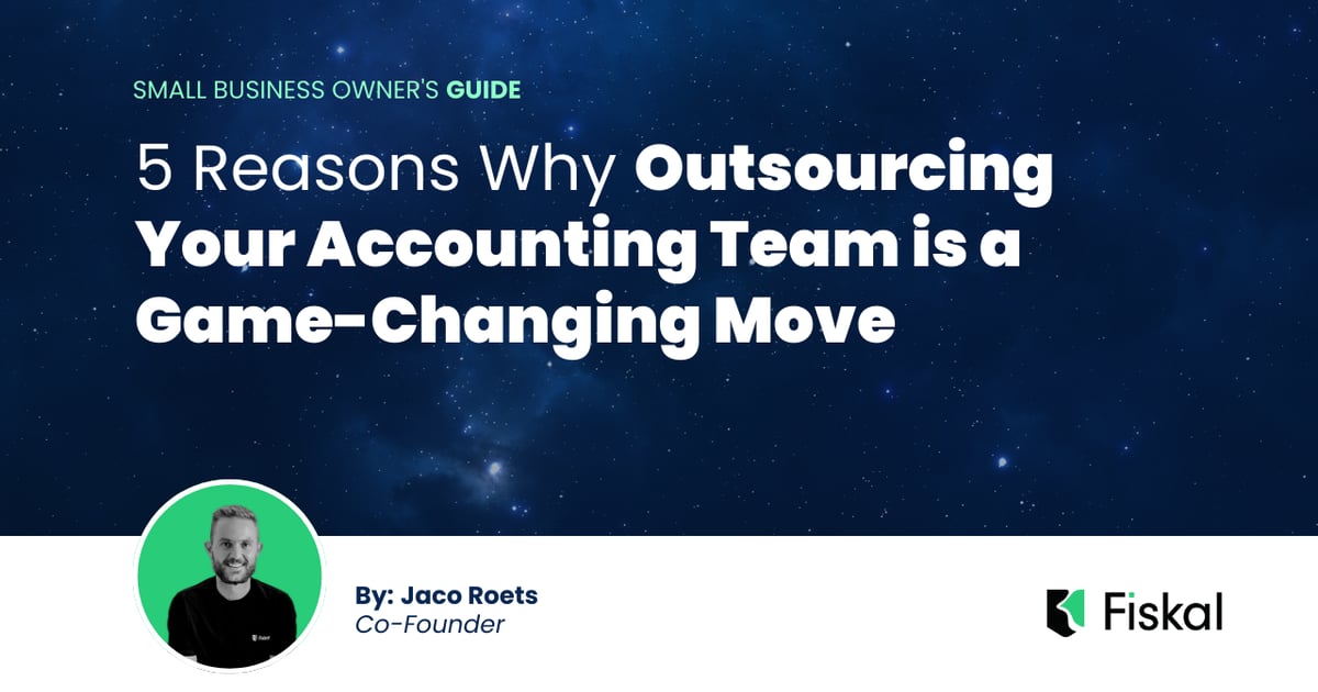 5 Reasons Why Outsourcing Your Accounting Team is a Game-Changing Move | Fiskal