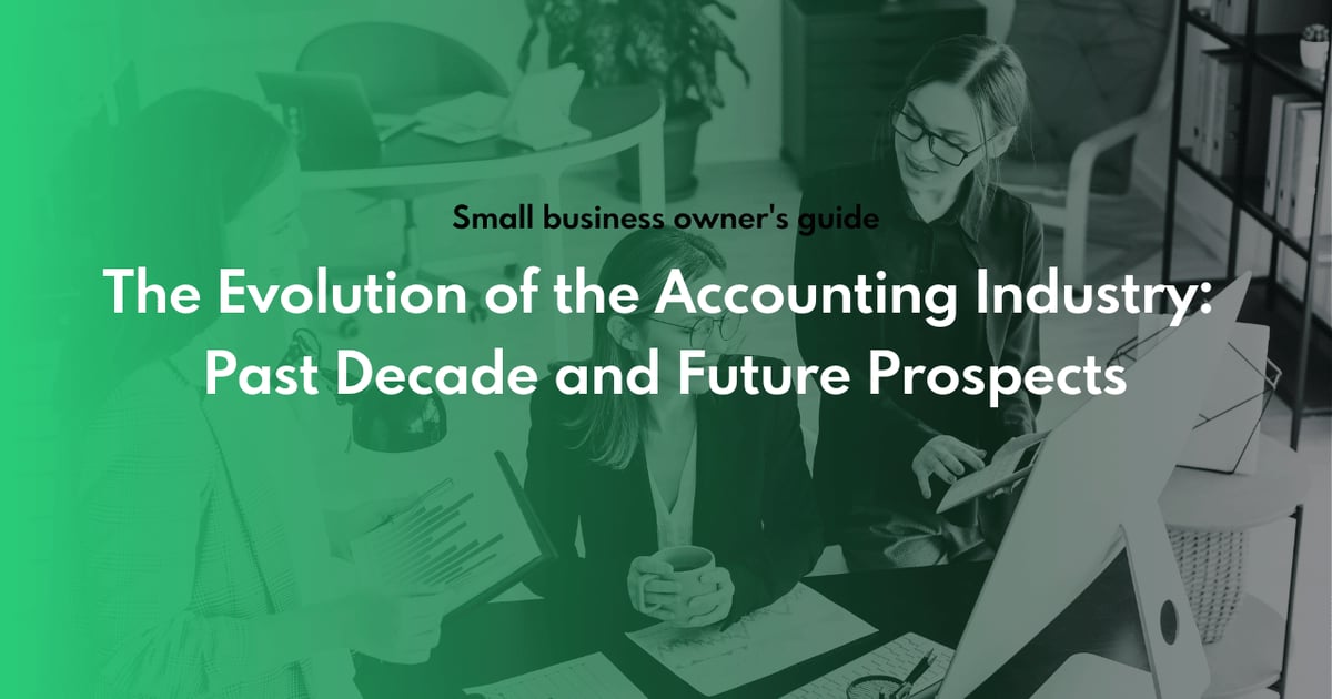 The Evolution of the Accounting Industry: Past Decade and Future ...