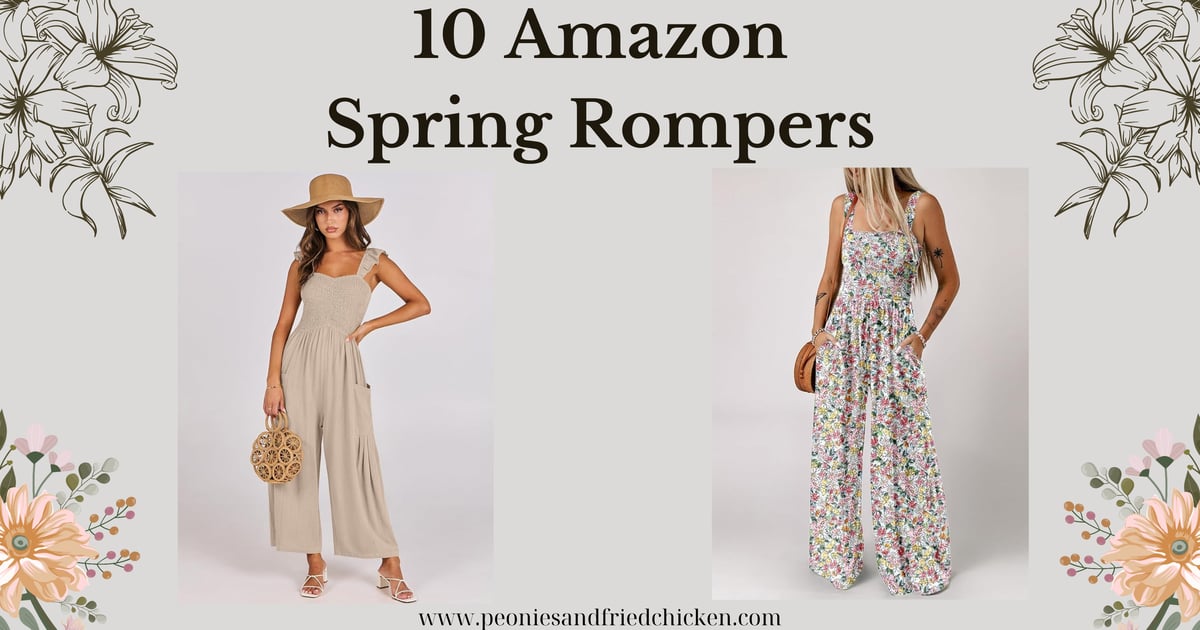 10 Amazon Spring Rompers | Peonies and Fried Chicken