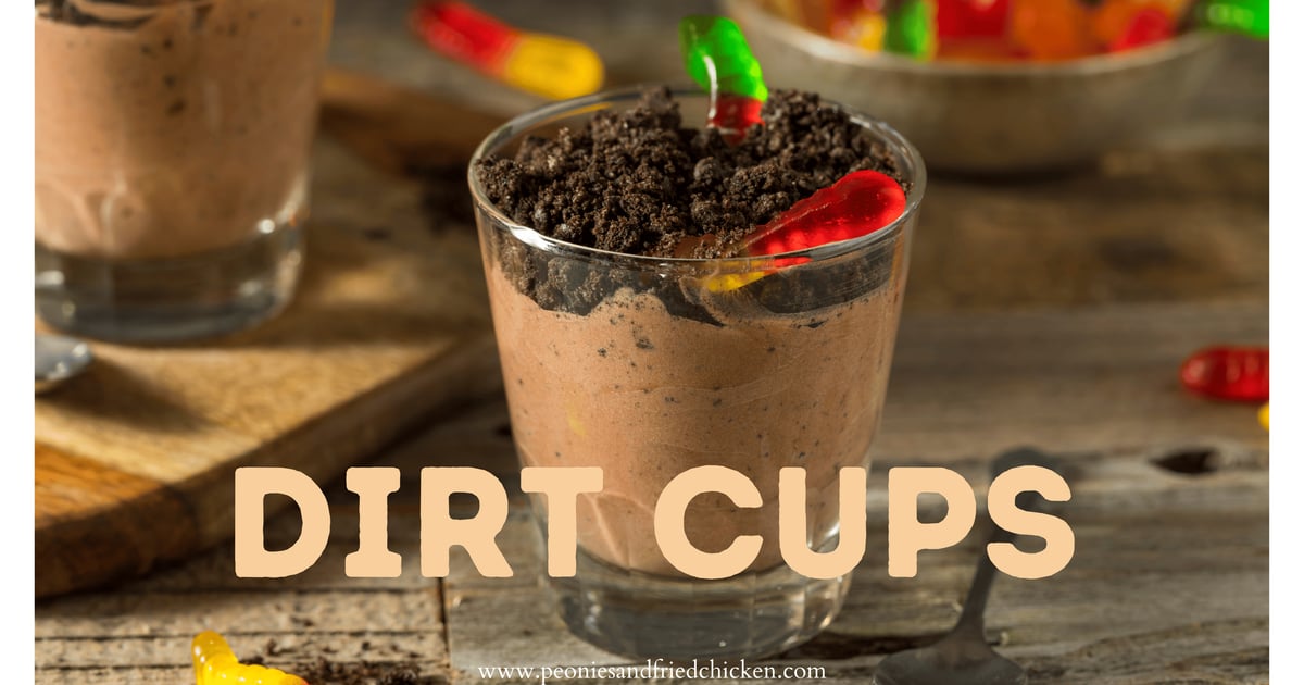 Dirt Cups | Peonies and Fried Chicken