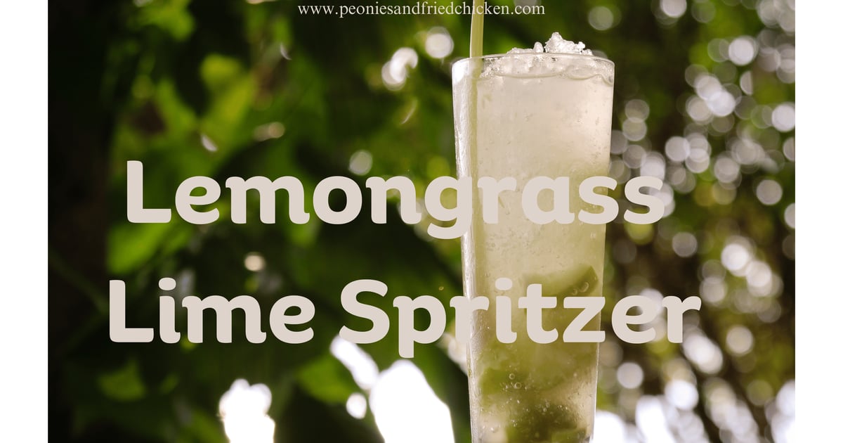 Lemongrass Lime Spritzer | Peonies and Fried Chicken