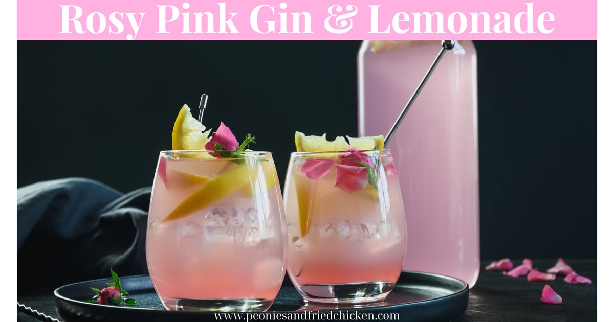 Rosy Pink Gin & Lemonade | Peonies and Fried Chicken