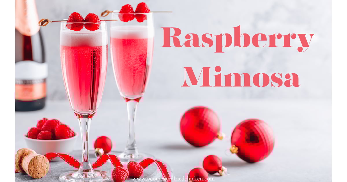Raspberry Mimosa | Peonies and Fried Chicken
