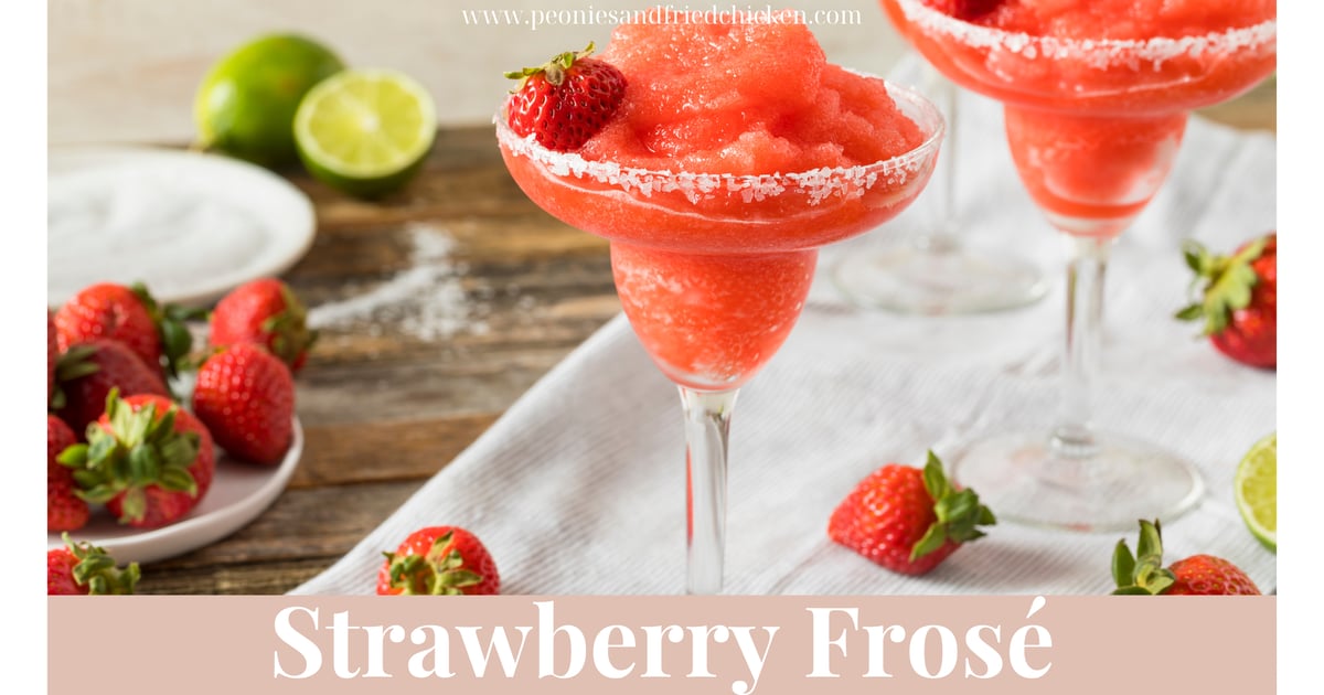 Strawberry Frosé | Peonies and Fried Chicken