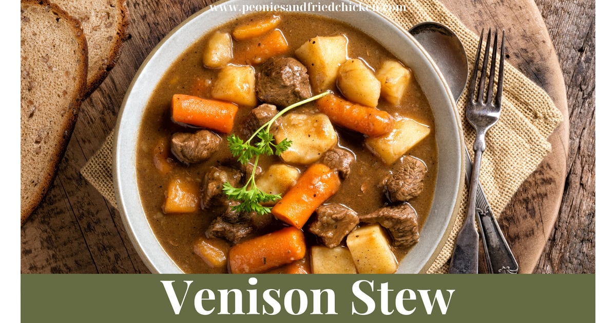 Crockpot Venison Stew | Peonies and Fried Chicken