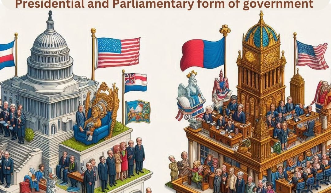 Presidential vs Parliamentary form of government | Naya Legal