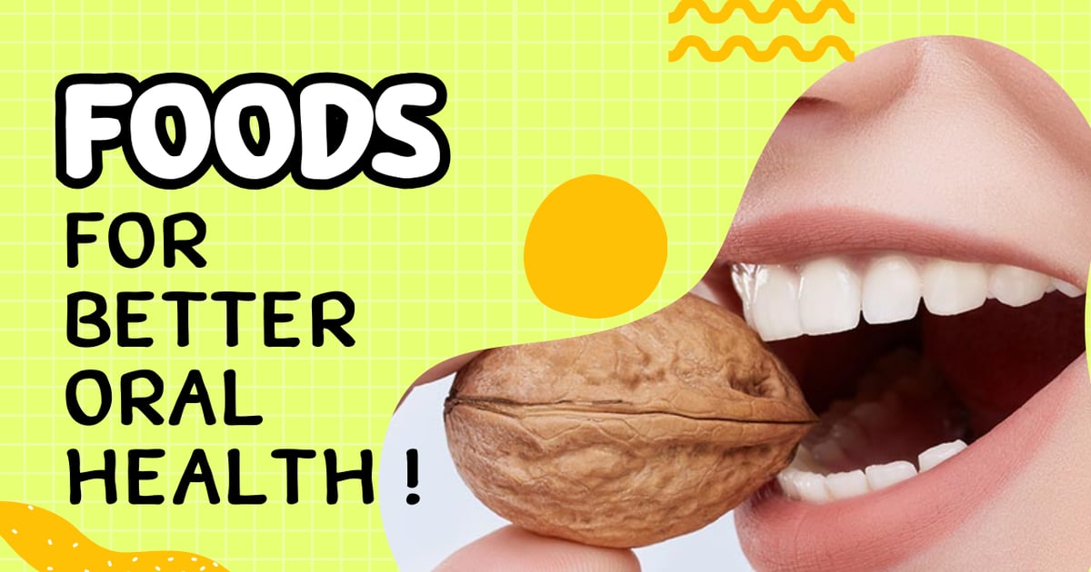 Foods for Better Oral Health | Improve Overall Well Being | SmileWide