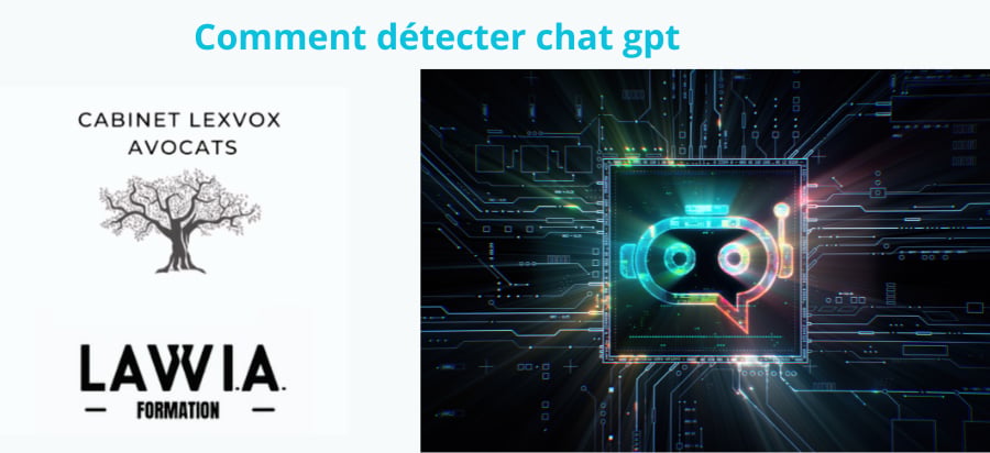 Comment détecter chat gpt | LAW IA formation CHATGPT avocat