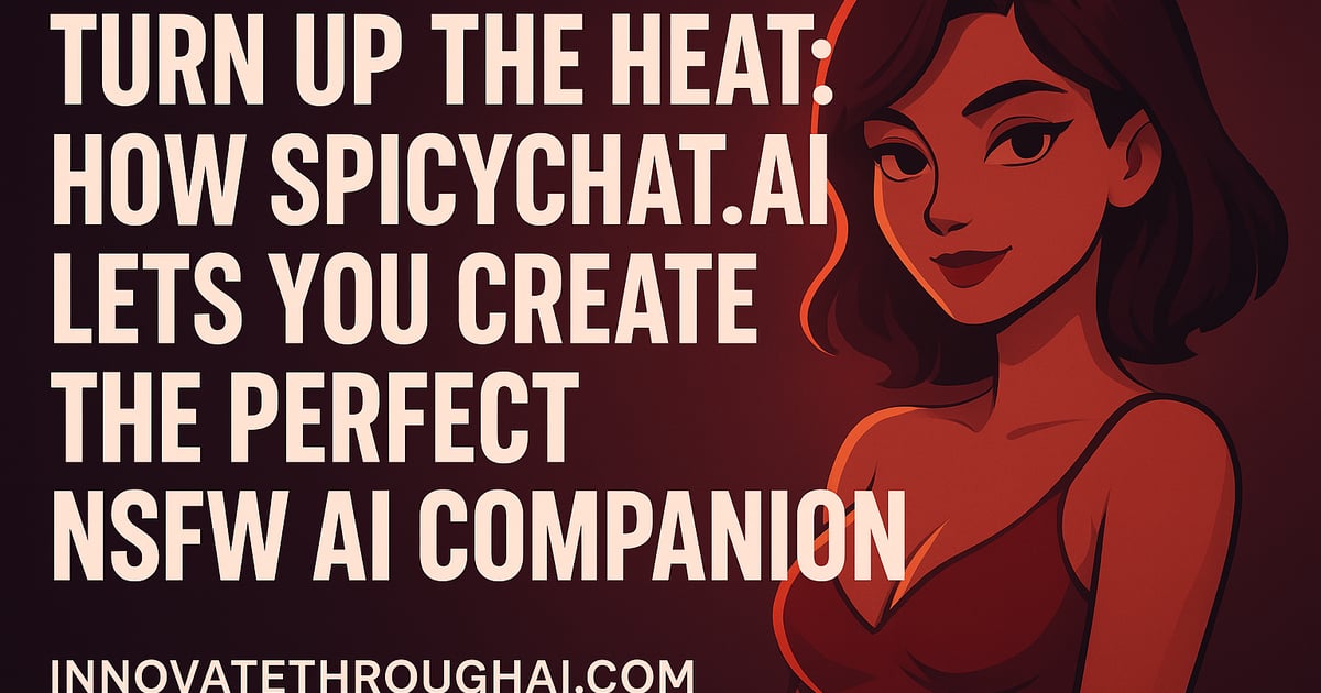 Build Your Own NSFW AI Companion with SpicyChat.ai | AI Tech Guide & Tutorial