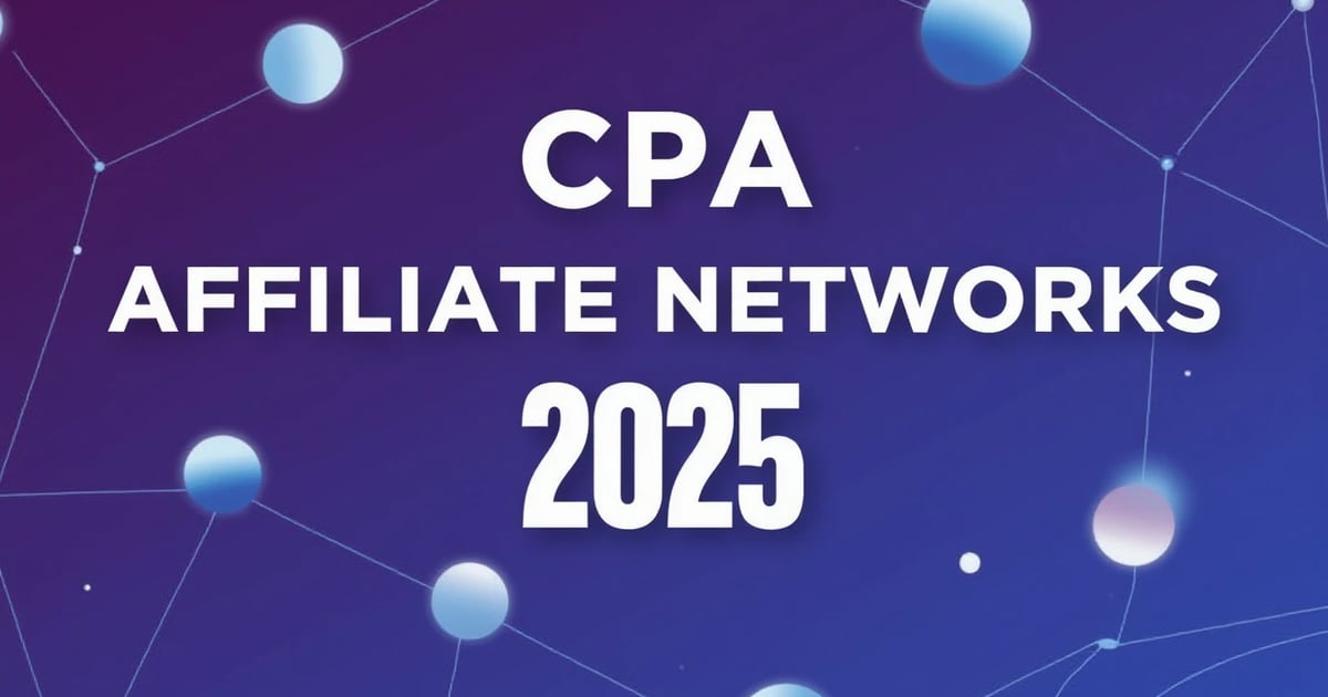 TOP CPA AFFILIATE NETWORKS IN 2025 | techfluxi