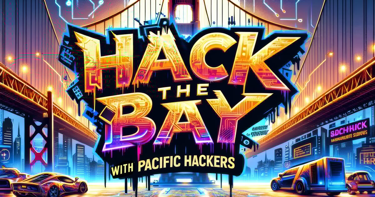 HackTheBay - The Ultimate Hacker Event in the Bay Area | HackTheBay