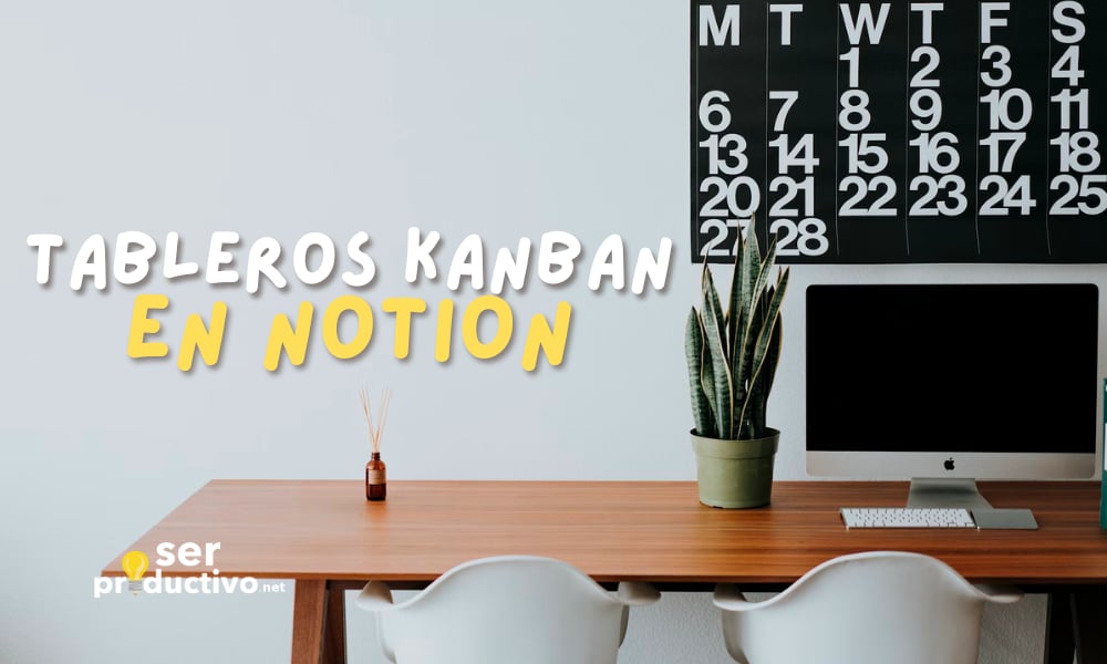 Cómo usar los Tableros Kanban en Notion (Incluye plantilla GRATIS ...