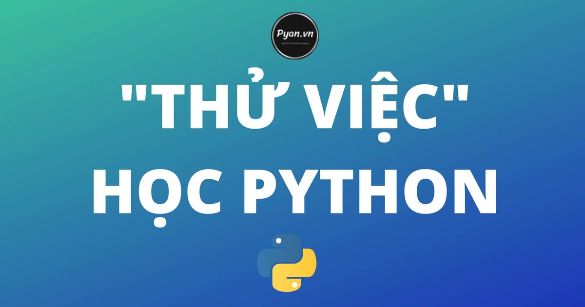 Thử Việc Học Python | PYAN
