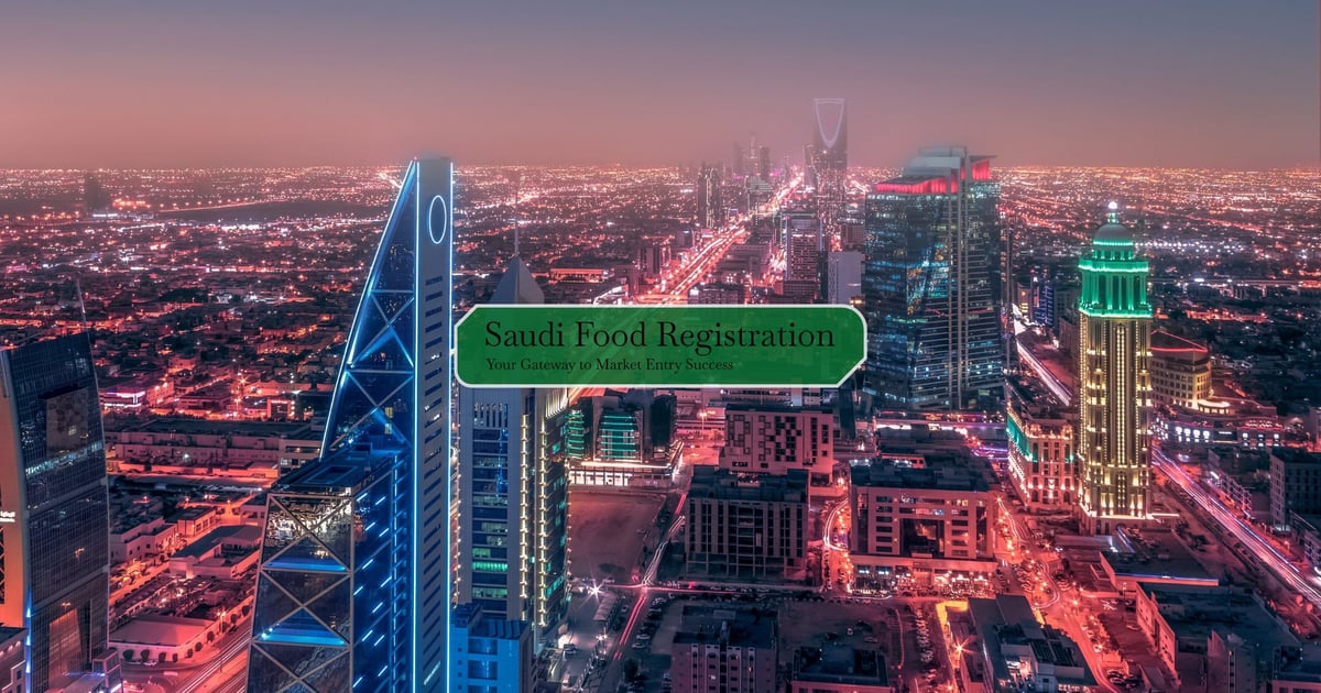 Your Registration Food Guide in KSA | Saudi Food Registration