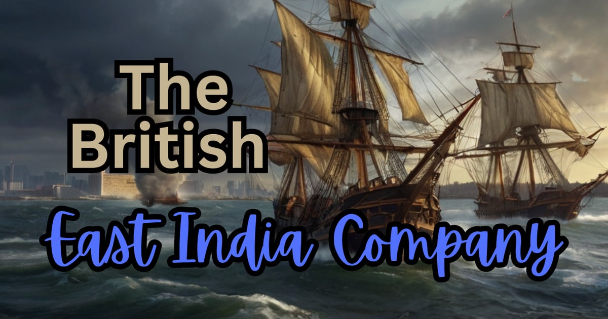 The British East India Company. | Inspired America