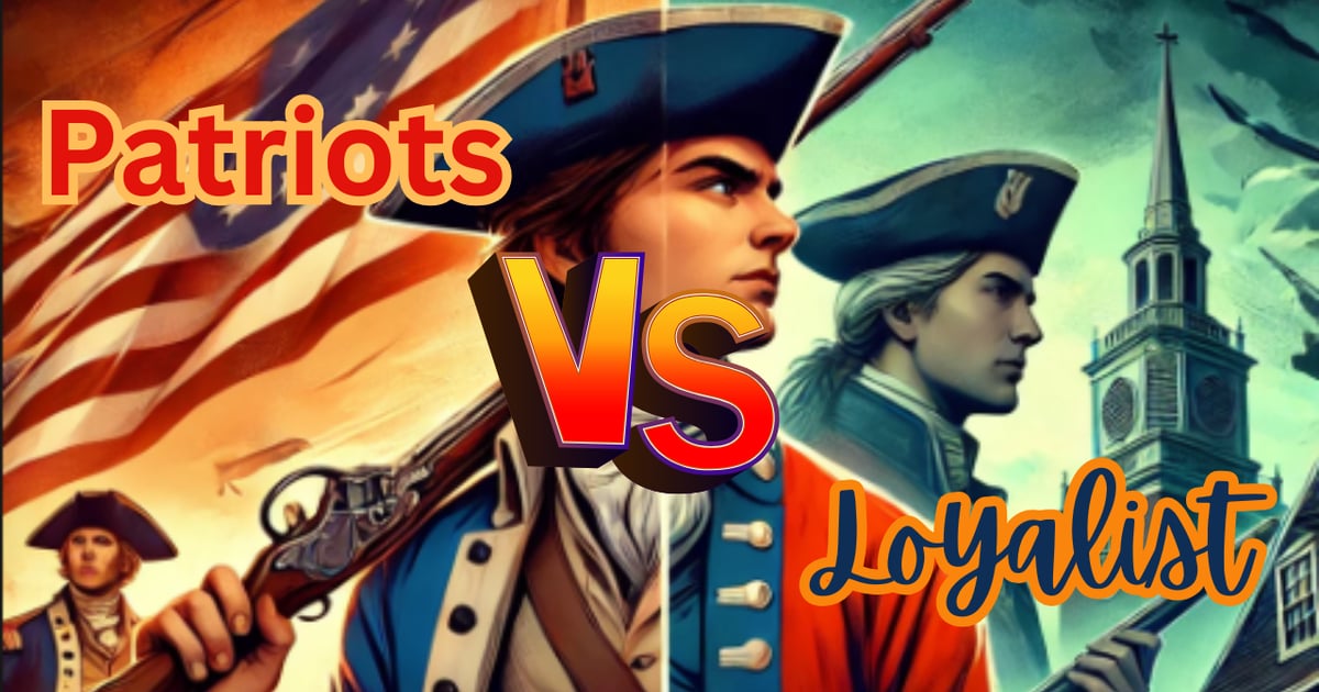 Patriots vs. Loyalists: The Feud that Shaped a Nation | Inspired America