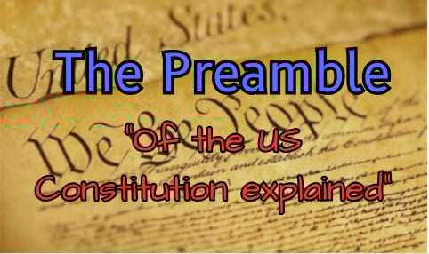 The Preamble of the US Constitution Explained? | Inspired America