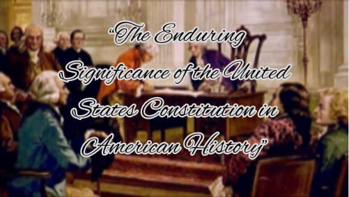 "The Enduring Significance of the United States Constitution in ...