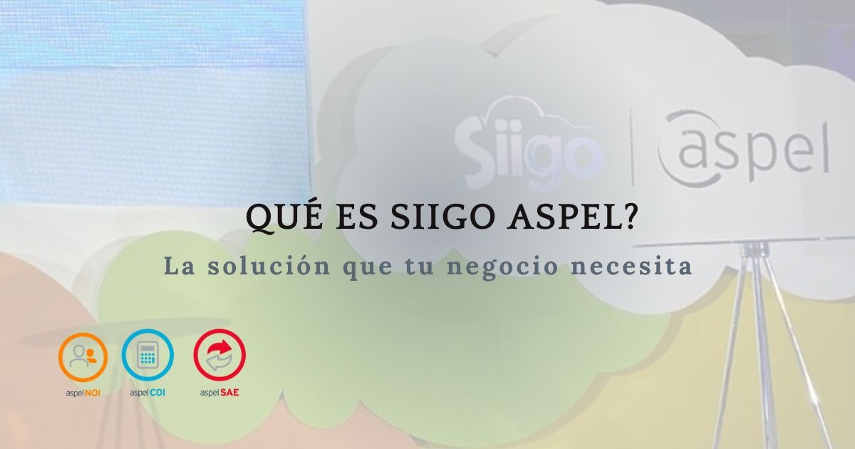 ¿Qué es Siigo Aspel? La solución para tu negocio | Asesor Aspel