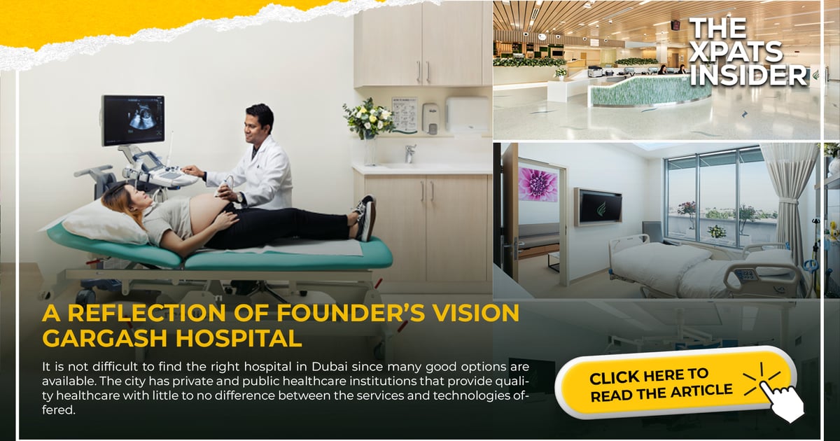 A REFLECTION OF FOUNDER’S VISION : GARGASH HOSPITAL | The Xpats Insider