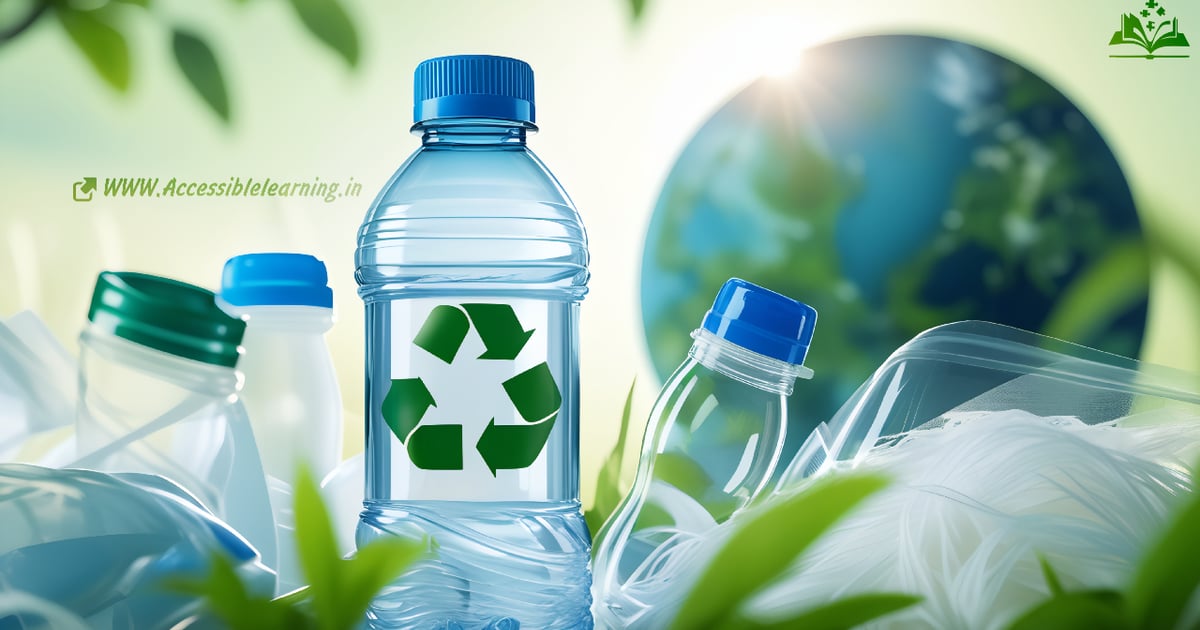 What Is PET Plastic and Why Does It Matter? | Accessible Learning World