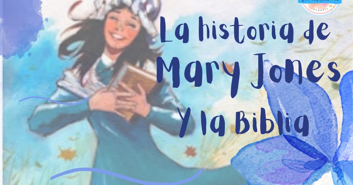 LA HISTORIA DE MARY JONES Y LA BIBLIA | Somos Maestras