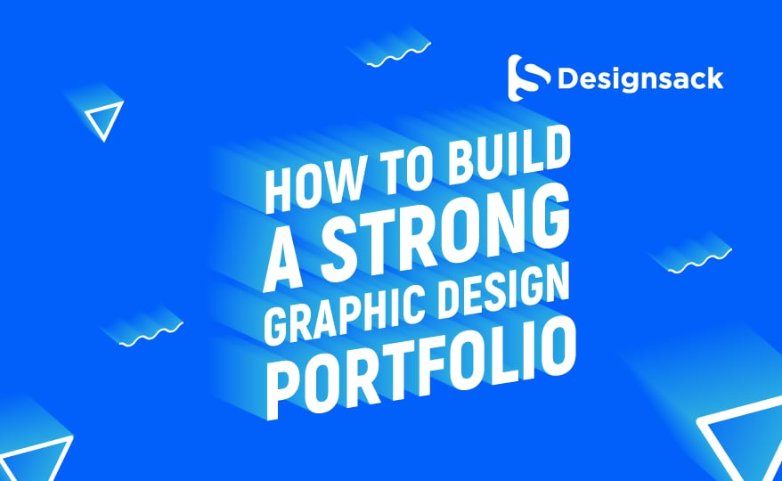 How to Build a Strong Graphic Design Portfolio
