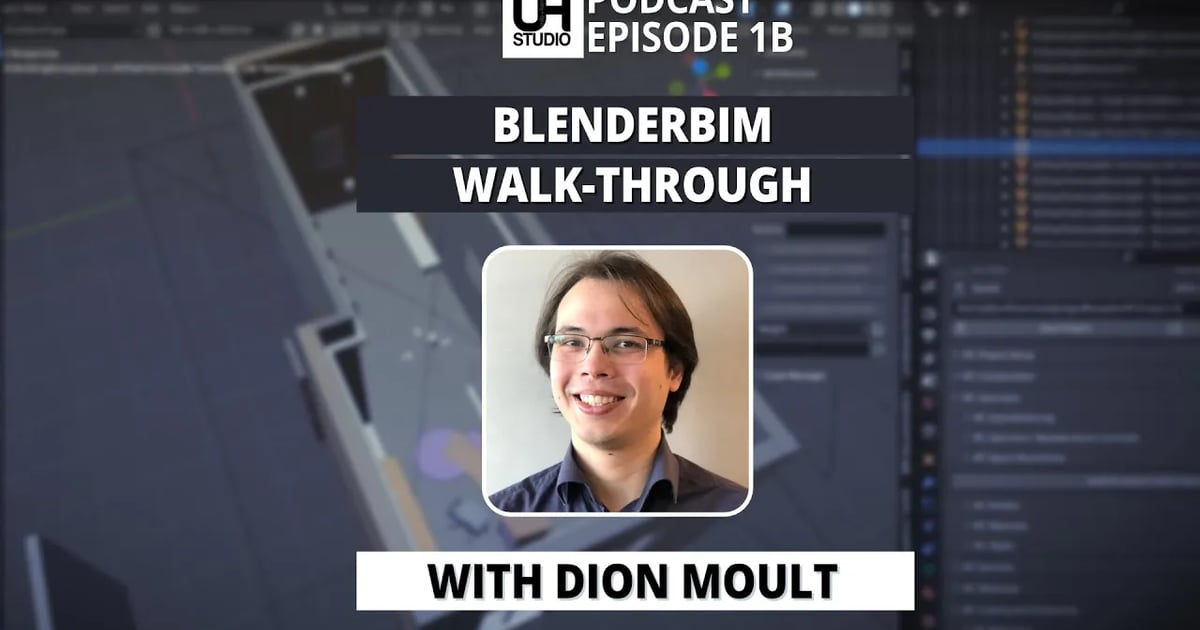 01b BlenderBIM walkthrough with Dion Moult | UH Studio