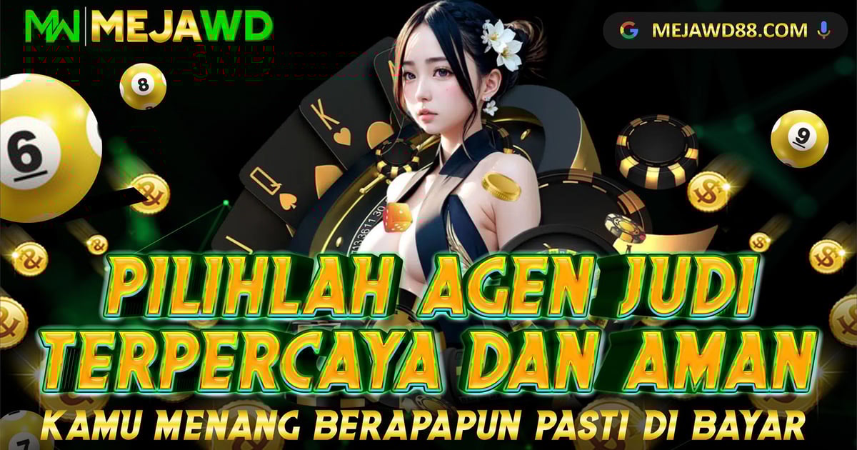 MejaWD - Tempat Terbaik untuk Pengalaman Bermain Judi Online yang Aman ...