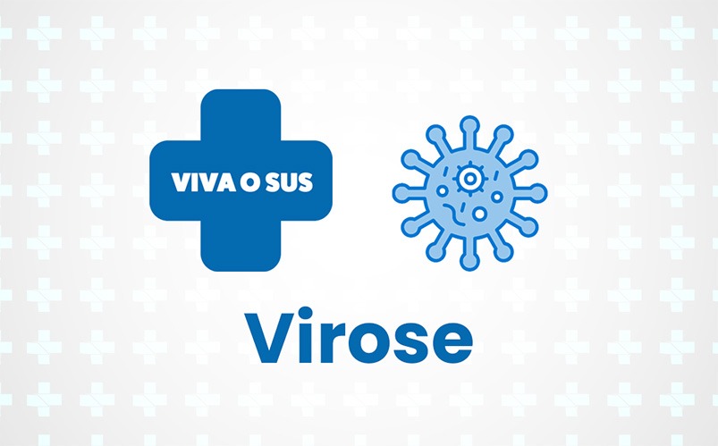 Virose: Como o SUS Pode Ajudar no Tratamento e Recuperação | VIVA O SUS!