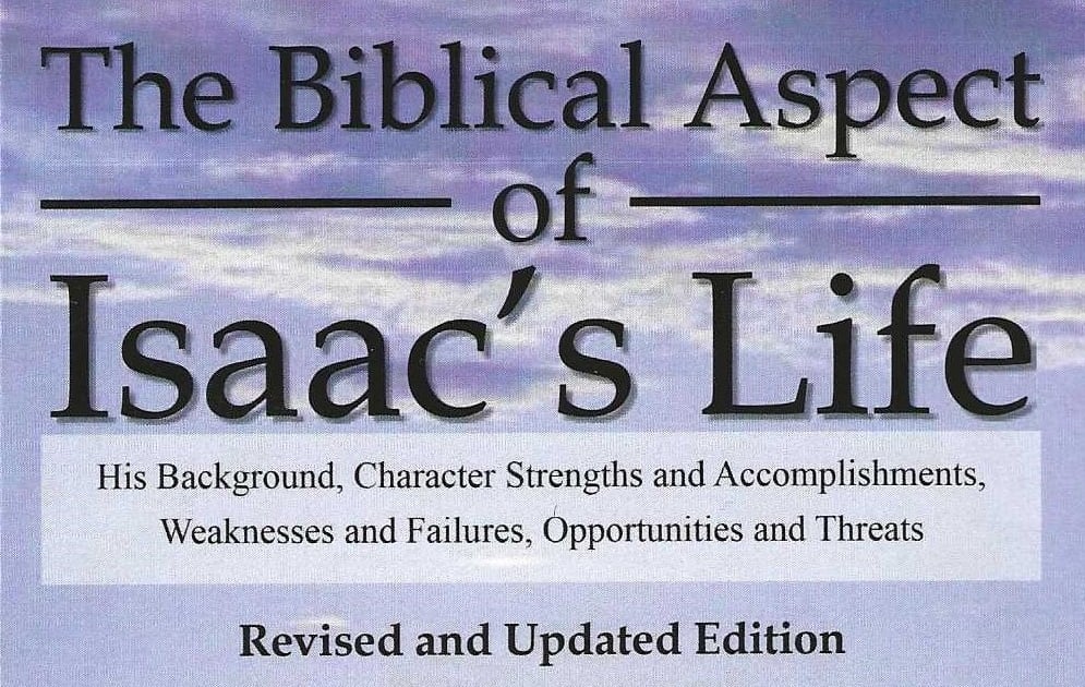 THE BIBLICAL ASPECT OF ISAAC'S LIFE | IKE OZUOME MINISTRIES BIBLICAL ...