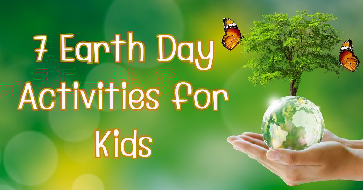 7 Earth Day Activities For Kids | SoCal Bear Adventures