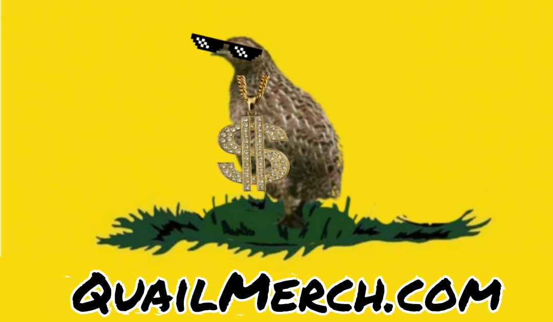 Official Quail Merch for a Noble Quail Cause | QuailMerch.com