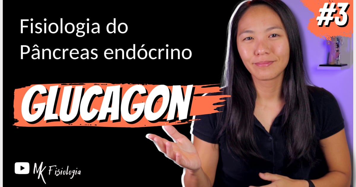 [#3] PÂNCREAS ENDÓCRINO: GLUCAGON
