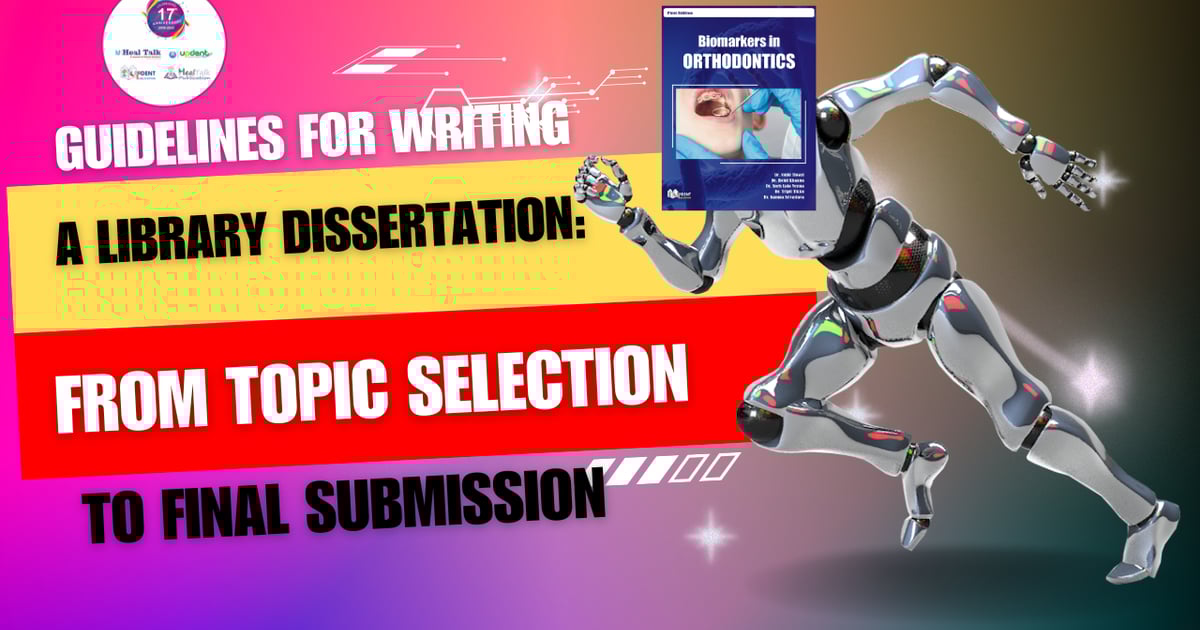 Guidelines for Writing a Library Dissertation: From Topic Selection to ...