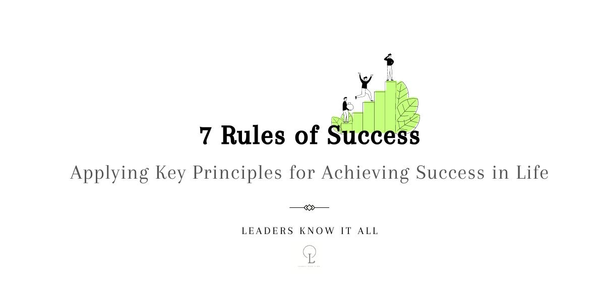 7 Rules of Success: Applying Key Principles for Achieving Success in ...